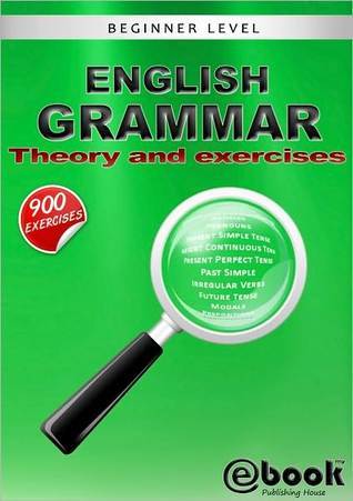 English Grammar - Theory and Exercises by My Ebook Publishing House ...