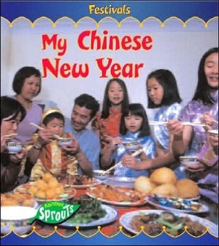 My Chinese New Year (Festivals) by Monica Hughes | Goodreads