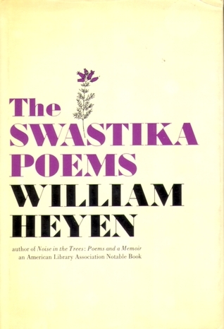 The Swastika Poems by William Heyen | Goodreads