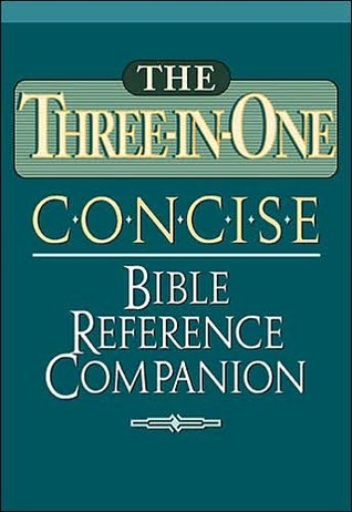 The Three-in-one Concise Bible Reference Companion Nelson's Concise ...