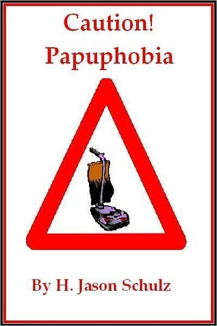 Caution! Pupaphobia by H. Jason Schulz | Goodreads