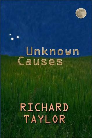 Unknown Causes by Richard Taylor | Goodreads