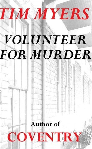 Volunteer for Murder by Tim Myers | Goodreads