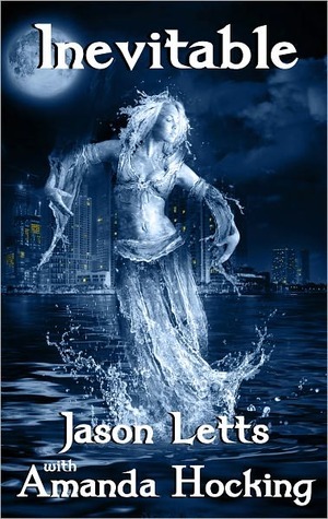 Inevitable (The Inevitable Trilogy #1) by Jason Letts | Goodreads