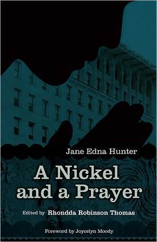 A Nickel and a Prayer (Regenerations) by Jane Edna Hunter | Goodreads
