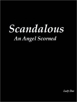 Scandalous by Lady Dae | Goodreads