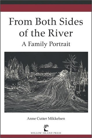 From Both Sides of the River: A Family Portrait by Anne Mikkelsen ...