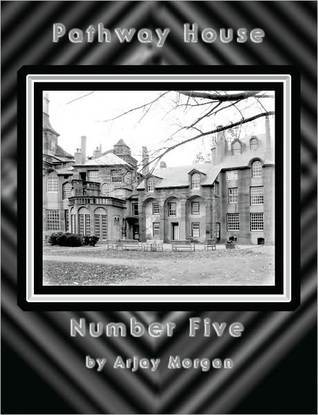 Pathway House No. 5 by Arjay Morgan | Goodreads
