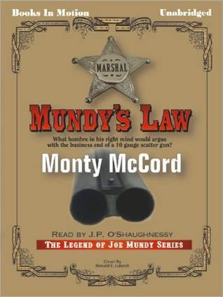 Mundy's Law by Monty McCord | Goodreads