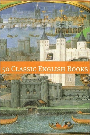 50 Classic English Authors by Golgotha Press | Goodreads