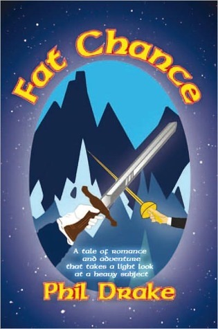 Fat Chance by Phil Drake | Goodreads