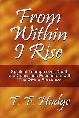 From Within I Rise: Spiritual Triumph over Death and Conscious ...