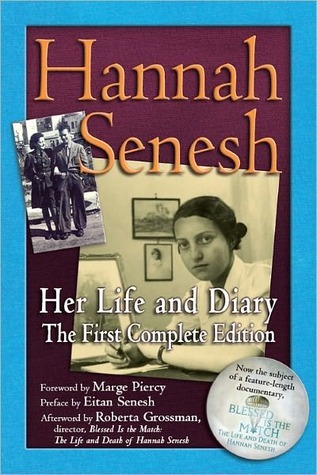 Hannah Senesh: Her Life and Diary, the First Complete Edition by Hannah ...