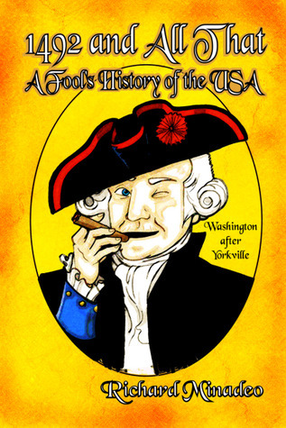 1492 and All That: A Fool's History of the USA by Richard Minadeo ...
