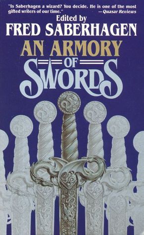 An Armory of Swords by Fred Saberhagen | Goodreads