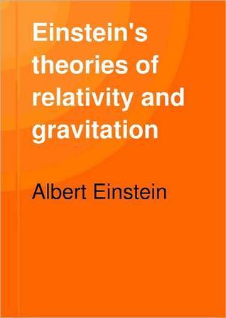 Einstein's Theories of Relativity and Gravitation by Albert Einstein ...