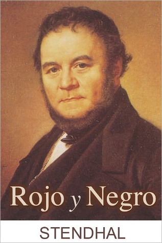 Rojo y negro by Stendhal | Goodreads
