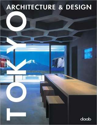 Tokyo Architecture & Design by Daab | Goodreads