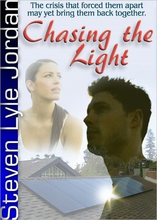 Chasing the Light by Steven Lyle Jordan | Goodreads
