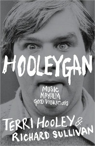 Hooleygan: Music, Mayhem, Good Vibrations by Terri Hooley | Goodreads