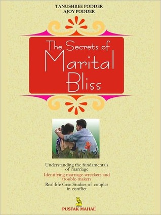 The Secrets Of Marital Bliss by Tanushree Podder | Goodreads