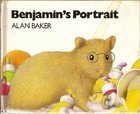 Benjamin's Portrait by Alan Baker | Goodreads