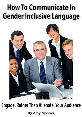 How To Communicate In Gender Inclusive Language: Engage, Rather Than ...