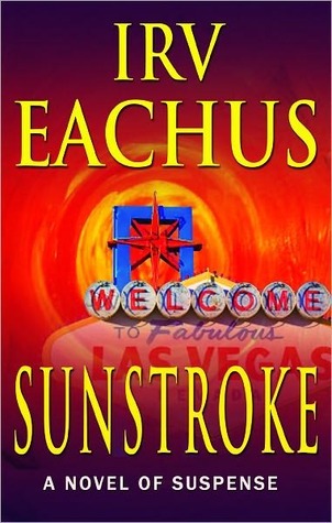 Sunstroke by Irv Eachus | Goodreads