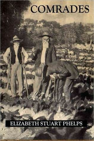 Comrades by Elizabeth Stuart Phelps Ward | Goodreads