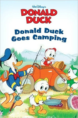 Donald Duck Goes Camping by Walt Disney Company | Goodreads