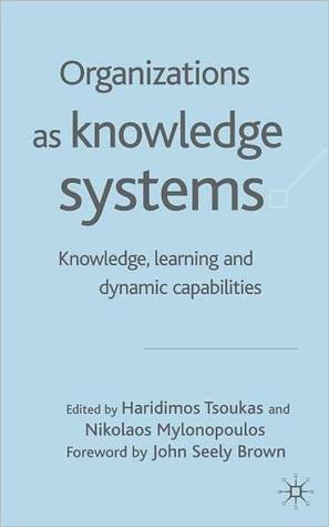 Organizations As Knowledge Systems by Haridimos Tsoukas | Goodreads