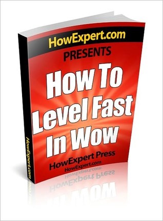 How To Level Fast In WoW - Your Step-By-Step Guide To Leveling Your ...