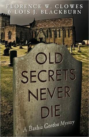 Old Secrets Never Die by Lois Blackburn | Goodreads