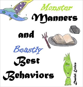 Monster Manners and Beastly Best Behaviors by Daniel Errico | Goodreads