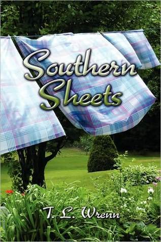 Southern Sheets by T.L. Wrenn | Goodreads