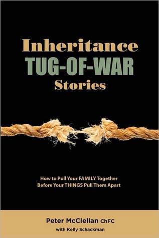 Inheritance Tug-Of-War Stories - How to Pull Your Family Together ...