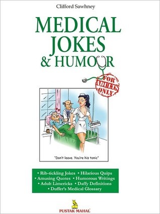Medical Jokes & Humour by Clifford Sawhney | Goodreads