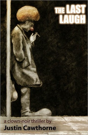 The Last Laugh by Justin Cawthorne | Goodreads