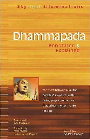 Dhammapada: Annotated & Explained by Jack Maguire | Goodreads