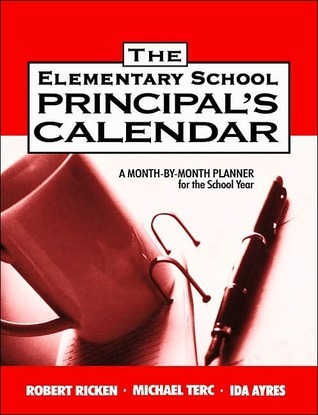 The Elementary School Principal′s Calendar: A Month-by-Month Planner ...