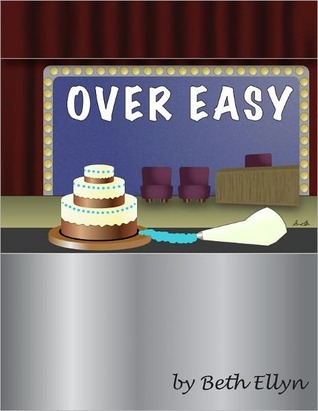 Over Easy by Beth Ellyn | Goodreads