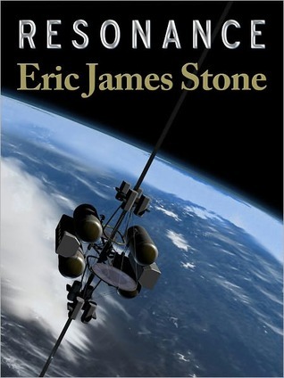 Resonance by Eric James Stone | Goodreads