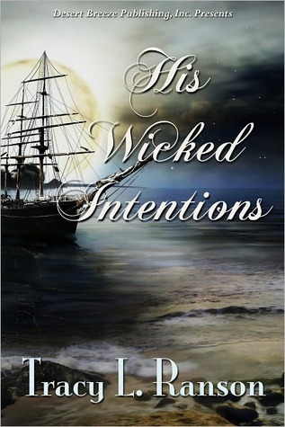His Wicked Intentions by Tracy L. Ranson | Goodreads