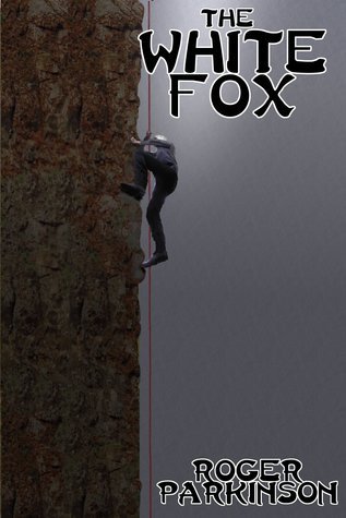 The White Fox by Roger Parkinson | Goodreads
