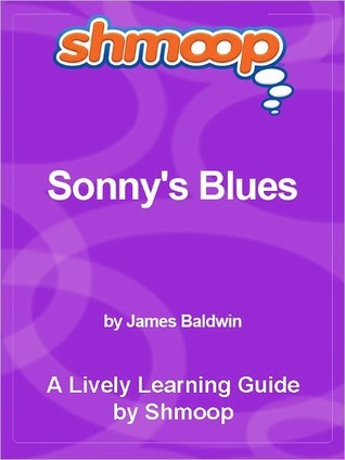 Shmoop Learning Guide: Sonny's Blues by Shmoop | Goodreads