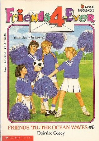 Friends 'Til the Ocean Waves (Friends-4-Ever, #6) by Deirdre Corey ...