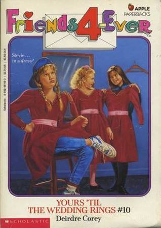 Yours 'Til the Wedding Rings (Friends-4-Ever, #10) by Deirdre Corey ...