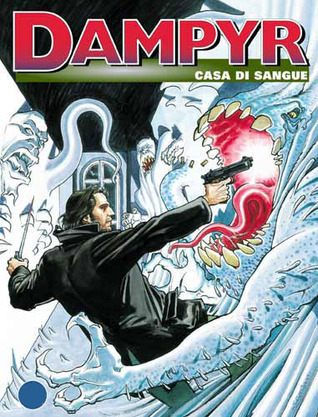 Dampyr n. 10: Casa di sangue by Mauro Boselli | Goodreads