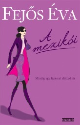 A mexikói by Eva Fejos | Goodreads