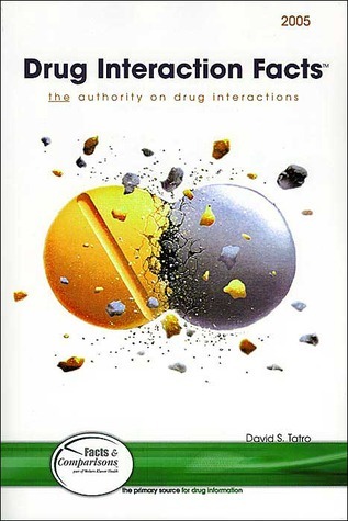 Drug Interaction Facts™ 2005 Edition: Published by Facts and ...